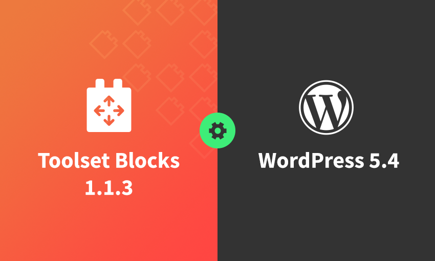 Toolset Blocks and Views Updated for WordPress 5.4 - Toolset
