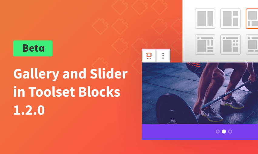 Toolset Blocks 1.2 Beta Offers Image Galleries, Masonry, and More! - Toolset