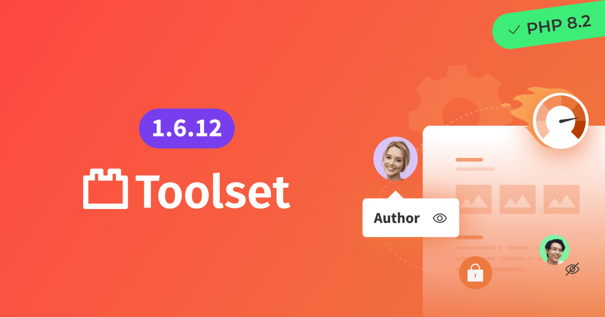 Toolset 1.6.12 – Improved Levels of Control, Compatibility, and Speed ... Toolset 1.6.12 – Improved Levels of Control, Compatibility, and Speed ...